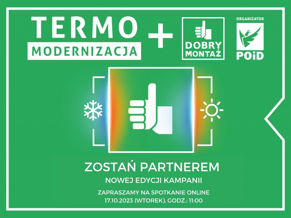 Zostań PARTNEREM kampanii Termomodernizacja + Dobry Montaż ! - Związek POiD